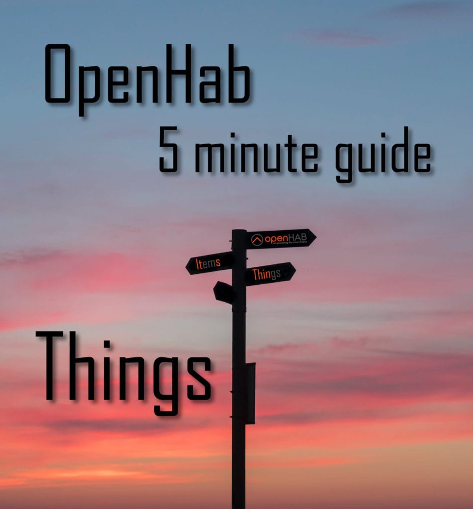 How to add a new Thing to OpenHab - a simple 5 minute guide » The smarthome journey